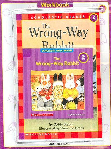 The Wrong Way Rabbit | Teddy Slater - 교보문고