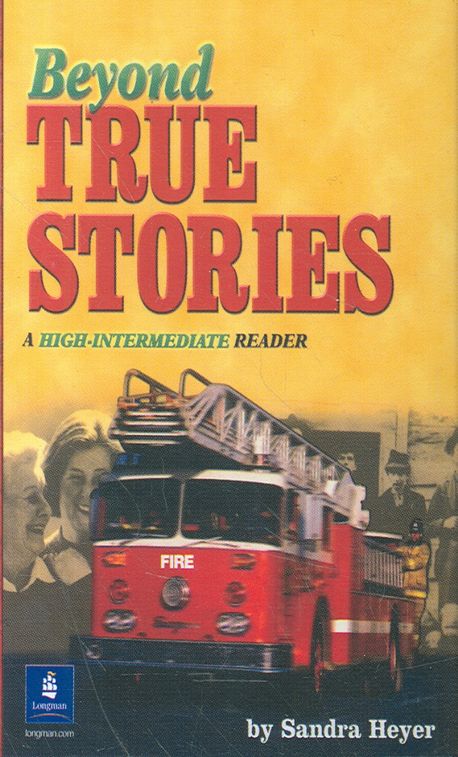 Beyond True Stories (A High-Intermediate Reader) | Sandra Heyer - 교보문고
