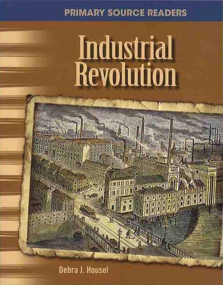 INDUSTRIAL REVOLUTION | DEBRA J. HOUSEL - 교보문고
