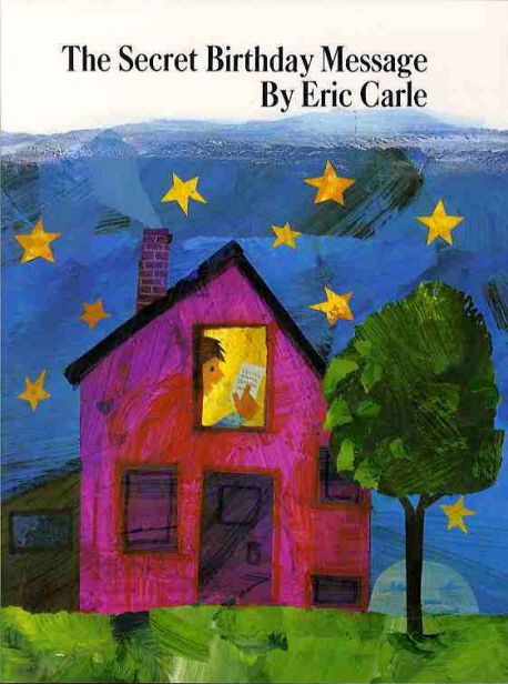 THE SECRET BIRTHDAY MESSAGE | ERIC CARLE - 교보문고