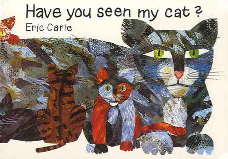 HAVE YOU SEEN MY CAT | ERIC CARLE - 교보문고