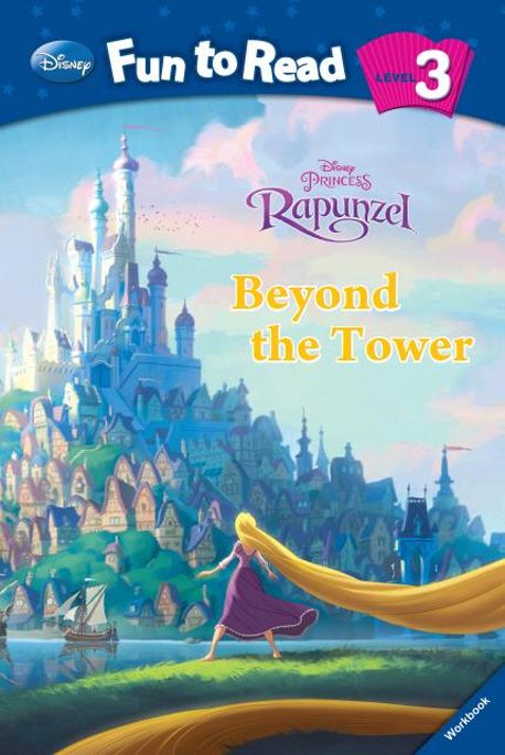 Disney Fun to Read 3-13: Beyond the Tower (Rapunzel) | James Lee - 교보문고