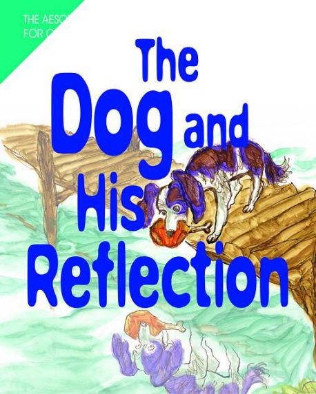 THE DOG AND HIS REFLECTION | 강윤정 - 교보문고