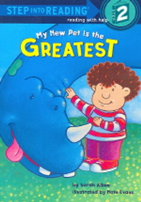 My New Pet is The Greatest STEP into READING 2 | SARAH ALBEE - 교보문고