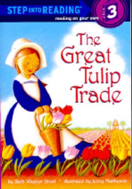 The Great Tulip Trade | Beth Wagner Brust - 교보문고