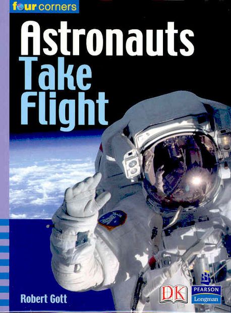 Astronauts Take Flight | Robert Gott - 교보문고