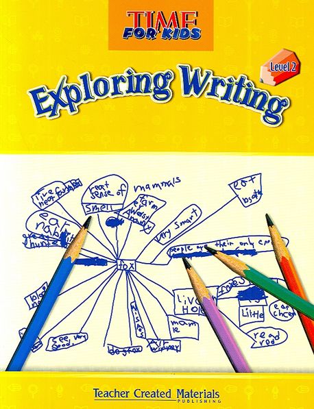Time for Kids Exploring Writing | Peter N. Liptak - 교보문고