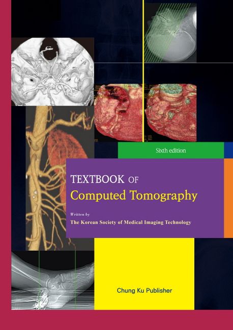 Textbook of computed tomography | 대한의료영상기술연구회 - 교보문고