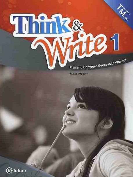 THINK AND WRITE 1 (TEACHER MANUAL) | JASON WILBURN - 교보문고