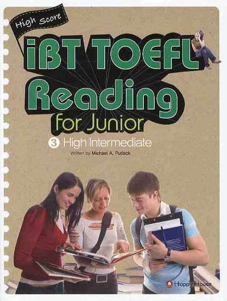 IBT TOEFL READING FOR JUNIOR 3: HIGH INTERMEDIATE | Michael A. Putlack ...