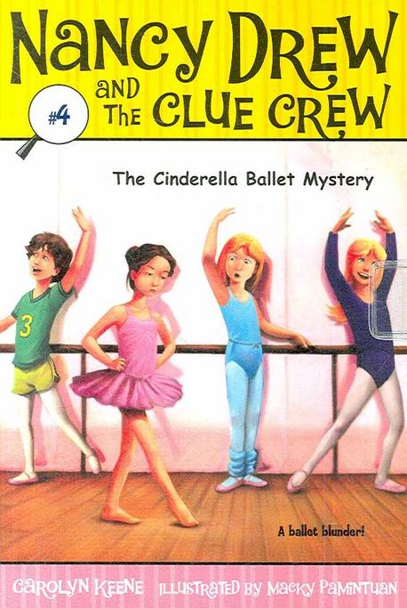THE CINDERELLA BALLET MYSTERY (NANCY DREW AND THE CLUE CREW.4)(CD1장포 ...