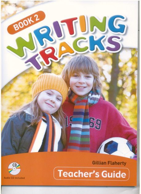 WRITING TRACKS 2(TEACHER S GUIDE) | GILLIAN FLAHERTY - 교보문고