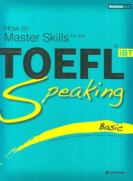TOEFL iBT Speaking(Basic) | Arthur H. Milch - 교보문고