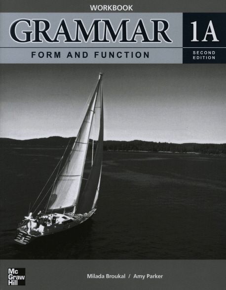 GRAMMAR FORM AND FUNCTION WORKBOOK 1A(SECOND EDITION) | MILADA BROUKAL ...