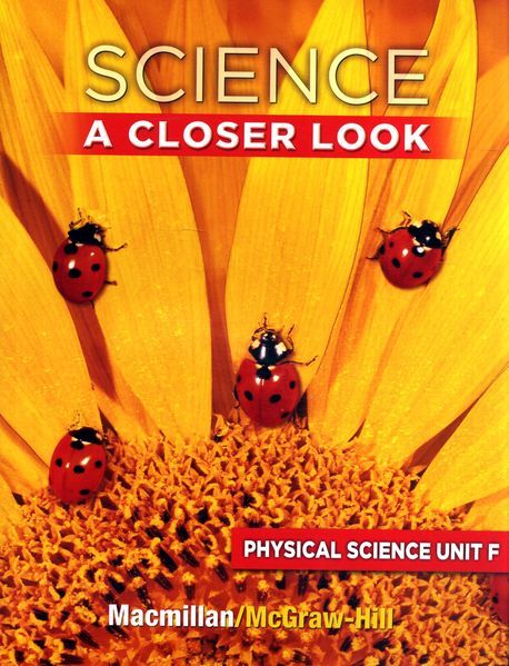 Science A Closer Look G1: Physical Science Unit F | McGraw-Hill 편집부 - 교보문고