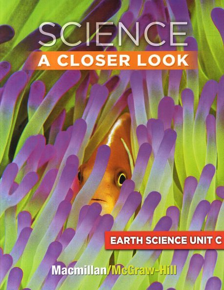 Science A Closer Look G3: Earth Science Unit C | McGraw-Hill 편집부 - 교보문고