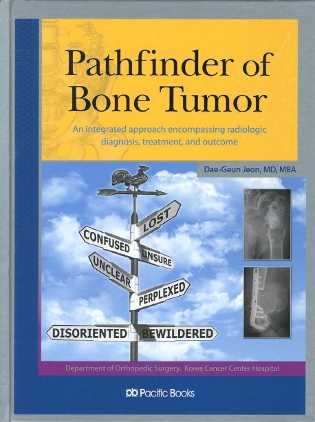 Pathfinder of Bone Tumor | Dae-Geun Jeon - 교보문고
