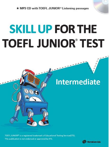 Skill Up for the TOEFL Junior Test(Intermediate) | 월드컴에듀 - 교보문고