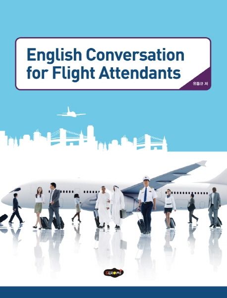 English Conversation for Flight Attendants | 유동규 - 교보문고