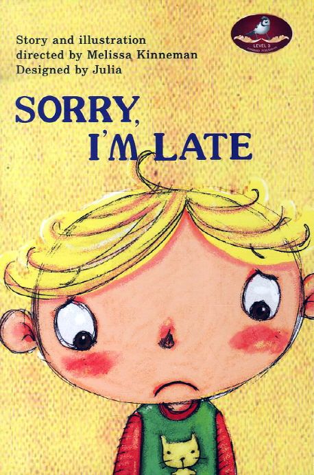 SORRY I M LATE(LEVEL 3-7) | MELISSA KINNEMAN - 교보문고