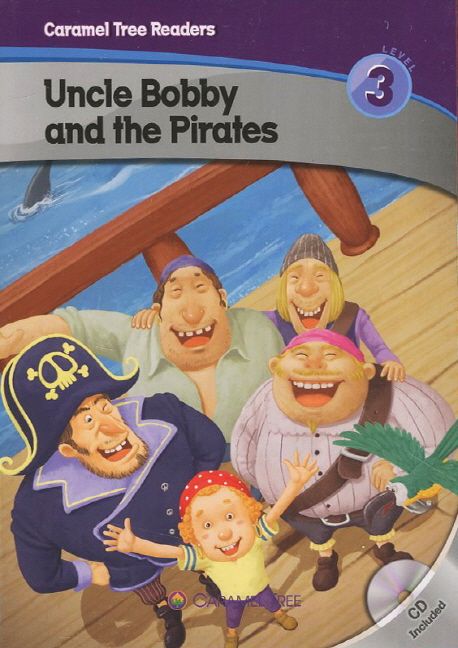 Uncle Bobby and the Pirates | Caramel Tree 편집부 - 교보문고