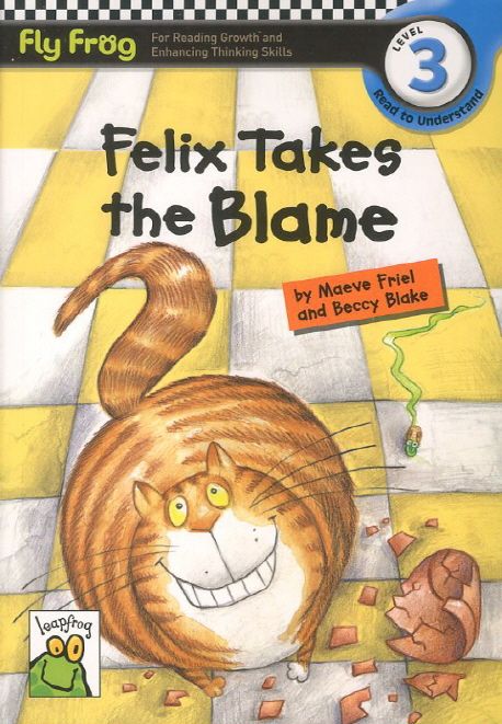 Felix Takes the Blame(CD1장포함)(Fly Frog Level 3) | Maeve Friel - 교보문고