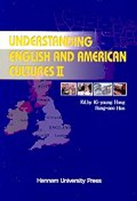 UNDERSTANDING ENGLISH AND AMERICAN CULTURES 2 | 홍기영 - 교보문고