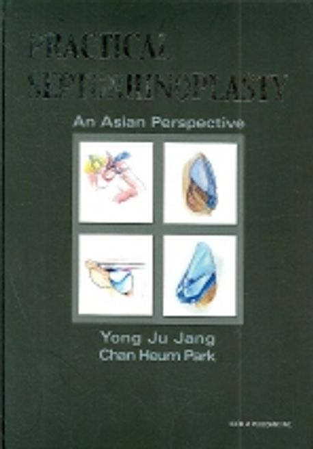 PRACTICAL SEPTORHINOPLASTY (코성형술 영문판) | YOUNG JU JANG - 교보문고