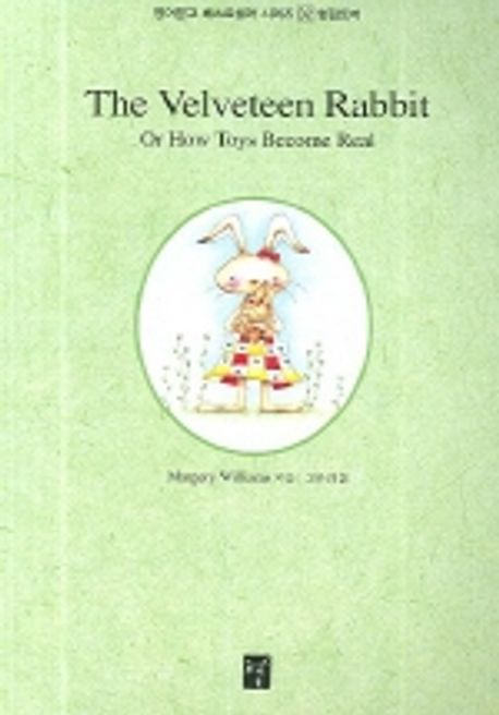 The Velveteen rabbit or how toys become real | Margery Williams - 교보문고