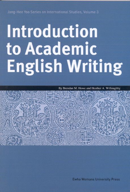 Introduction to Academic English Writing | Brendan M. Howe - 교보문고