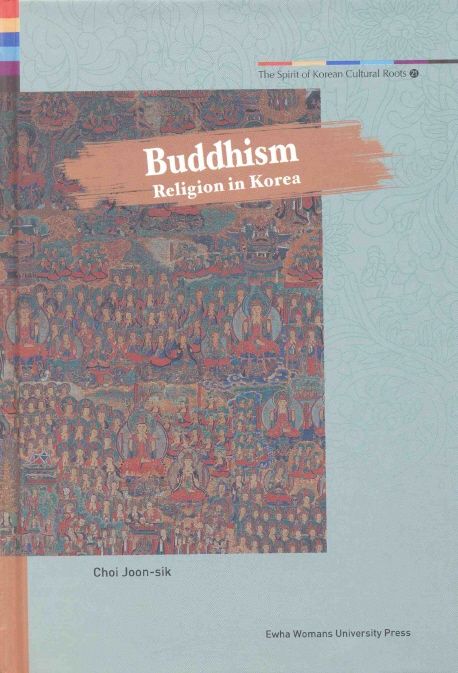 Buddhism : Religion in Korea | Choi Joon-sik - 교보문고