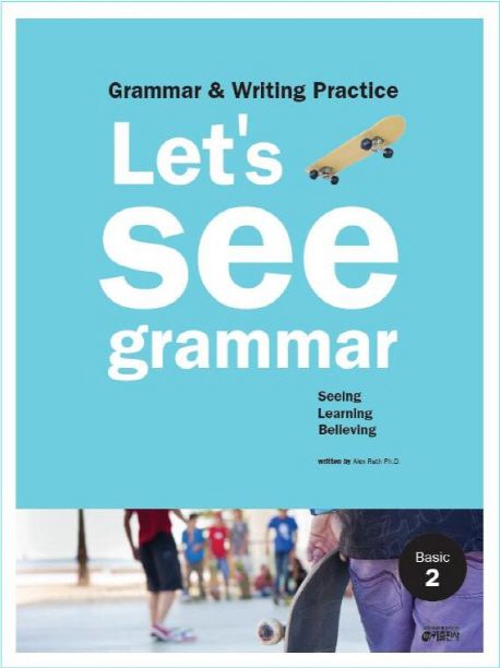 Let's See Grammar(레츠 씨 그래머) Basic 2 | Alex Rath Ph.D - 교보문고