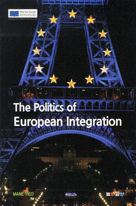 The Politics of European Integration | Mane Heo - 교보문고