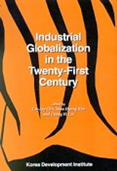 INDUSTRIAL GLOBALIZATION IN THE TWENTY-FIRST CENTURY | LEE-JAY CHO - 교보문고