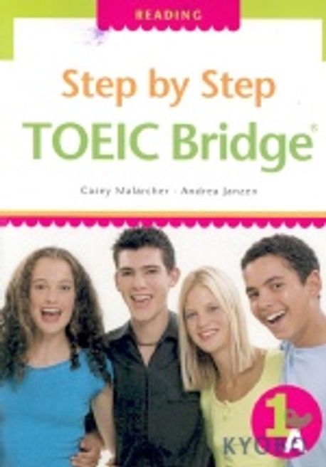 Step by Step TOEIC Bridge Reading 1A | Casey Malarcher 외 - 교보문고