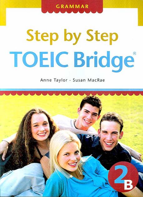 Step by Step TOEIC Bridge Grammer 2B | Anne Taylor 외 - 교보문고