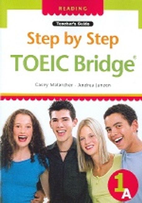 Step by Step TOEIC Bridge Reading 1A (Teacher's Guide) | Casey Malarcher 외 - 교보문고