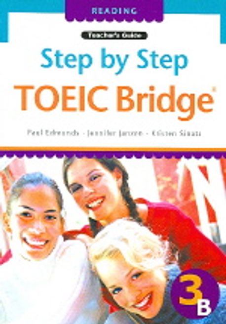 Step by Step TOEIC Bridge 3B Teachers Guide (Reading) | Paul Edmunds 외 - 교보문고