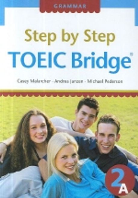 Step by Step Toeic Bridge 2A (Grammar) | CASEY MALARCHER - 교보문고
