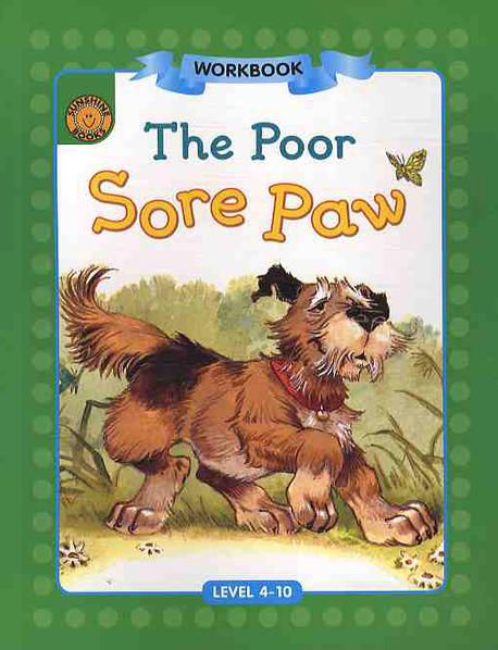 THE POOR SORE PAW(WORKBOOK)(LEVEL 4-10) | JOY COWLEY - 교보문고
