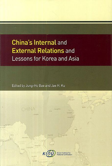China s Internal and External Relations and Lessons for Korea and Asia | Jung-Ho Bae - 교보문고
