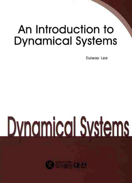 AN INTRODUCTION TO DYNAMICAL SYSTEMS | EUIWOO LEE - 교보문고