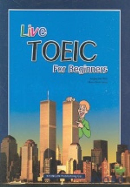 LIVE TOEIC FOR BEGINNERS(CASSETTE TAPE 2개포함) | 오종현 외 - 교보문고
