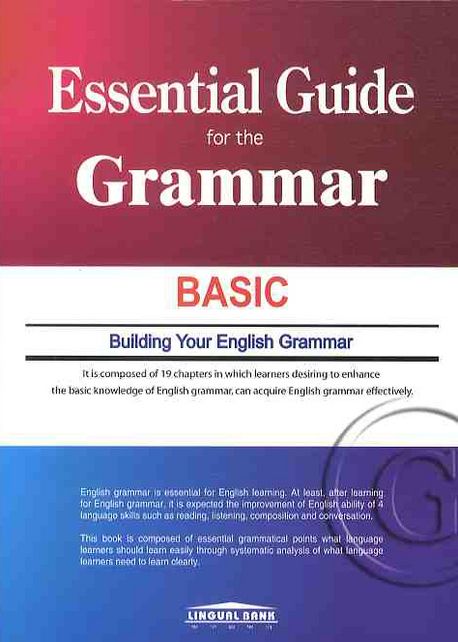 ESSENTIAL GUIDE FOR THE GRAMMAR BASIC | 링구얼뱅크 편집부 - 교보문고