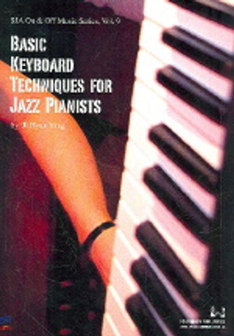 BASIC KEYBOARD TECHNIQUES FOR JAZZ PIANISTS | 양지현 - 교보문고