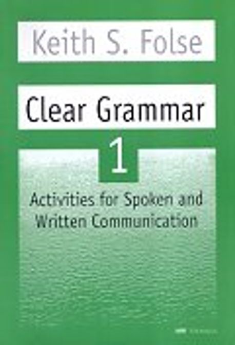 CLEAR GRAMMAR 1 | Keith S. Folse - 교보문고