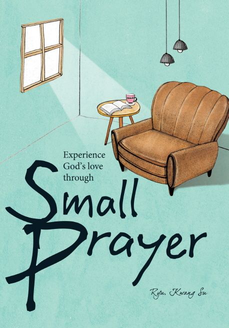 Small Prayer(영문판) | Ryu Kwang Su - 교보문고