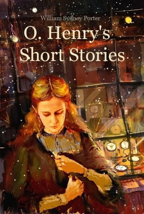 오헨리 단편집 (O.HENRY'S SHORT STORIES) | 오 헨리 - 교보문고