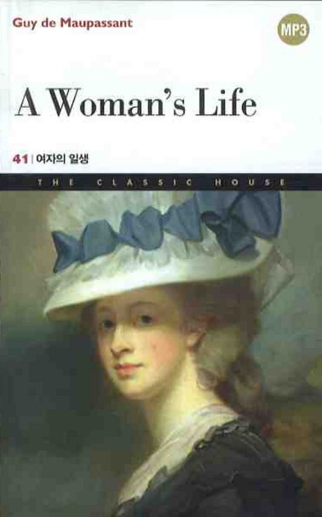 여자의 일생(A WOMAN'S LIFE) | GUY DE MAUPASSANT - 교보문고