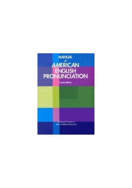 Manual of American English Pronunciation | Clifford Holmes Prator - 교보문고